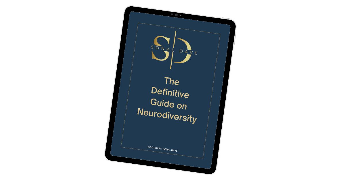 The Definitive Guide on Neurodiversity - Sonal Dave